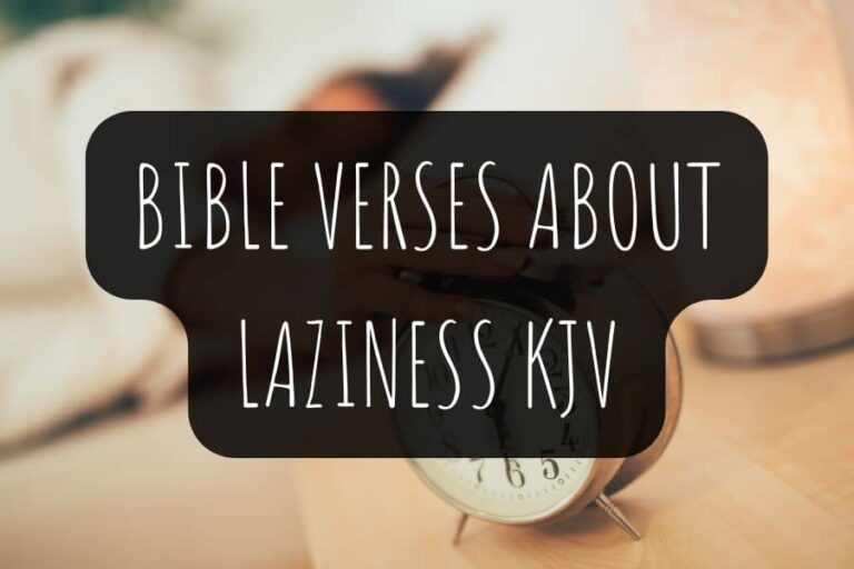 34 Bible Verses About Laziness KJV - Jesus In The Every Day