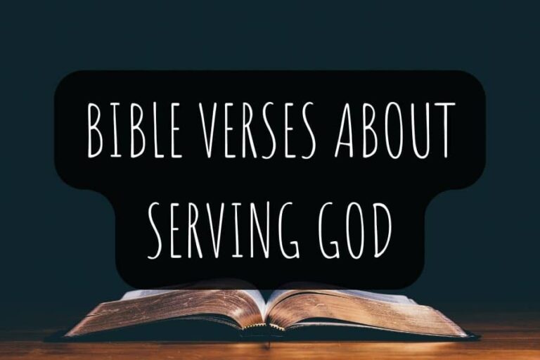 40 Uplifting Bible Verses About Serving God Diligently - Jesus In The ...